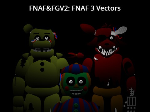 FNAF&FGV2: FNAF 3 Vectors