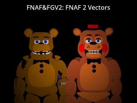 FNAF&FGV2: FNAF 2 Vectors