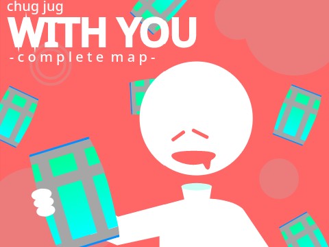 Chug Jug With You COMPLETE MAP