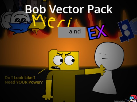 Bob Vector Pack (Fangirl and EX Update)