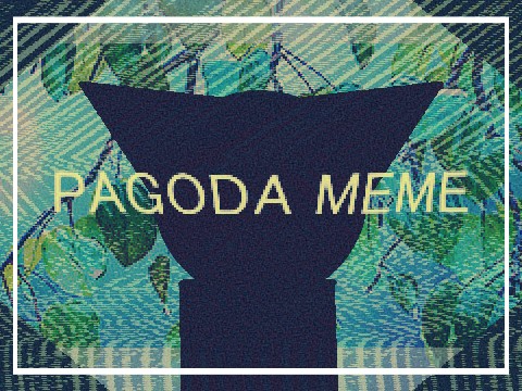 pagoda || meme template