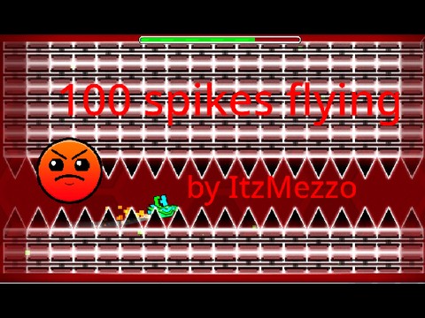 Geometry Dash 100 spikes flying