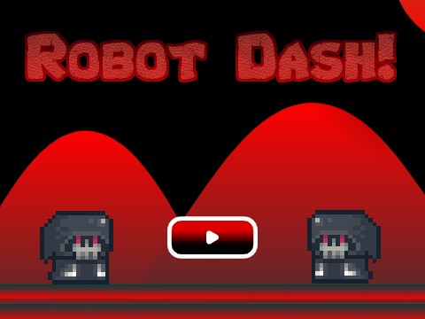 [UNFINISHED] Robot Dash!