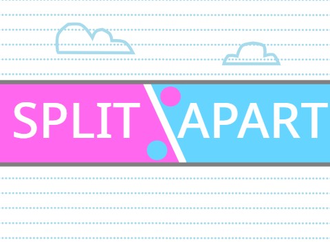 Split Apart (A Platformer)