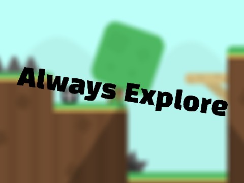 Always Explore || Platformer ^Mobile Friendly^