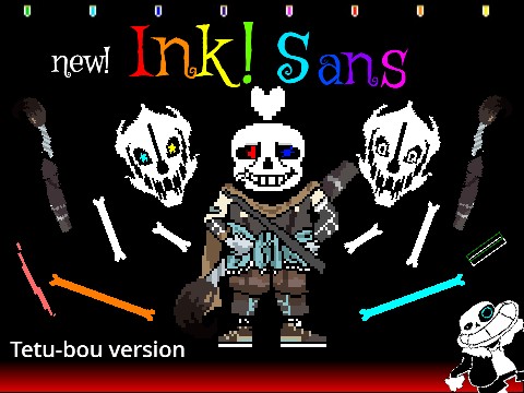 new! Ink Sans Fight ~Tetu-bou version~