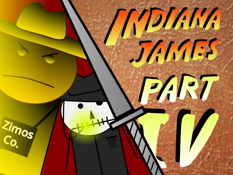 Indiana James Part IV