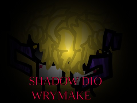 Shadow DIO Wrrymake