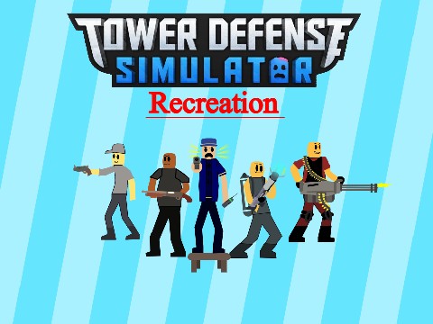Tower Defense Simulator Recreation