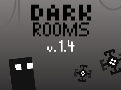 ~Dark Rooms~ v.1.4.4