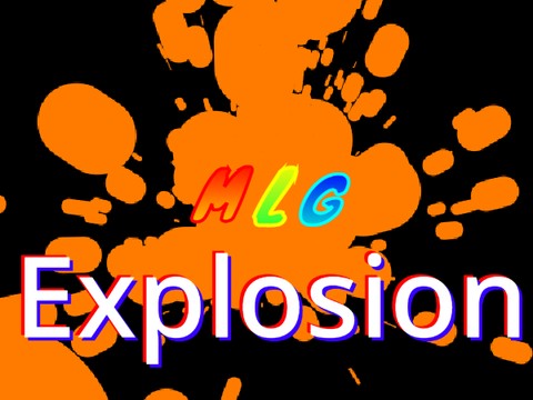 MLG Explosion