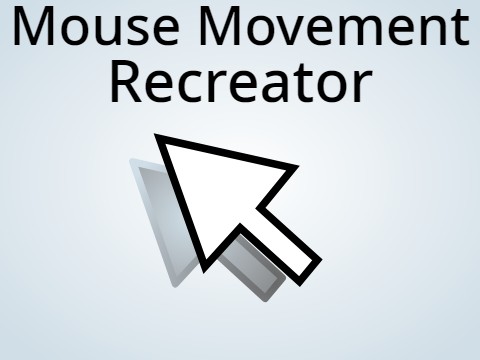 Mouse Movement Recreator