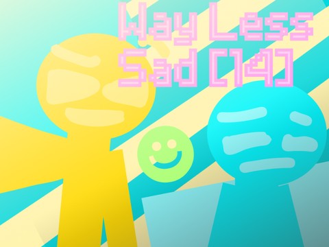 Way Less Sad [14] ☻