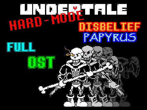 [ UnderTale: HARD-MODE ] DISBELIEF HARDMODE Full OST [Remastered!]