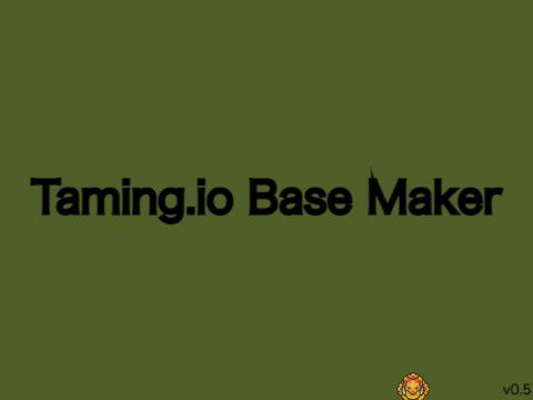 Taming Base Maker v0.5