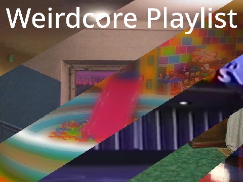 Weirdcore playlist for the fam