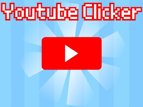 Youtube Clicker (Mobile Friendly!)