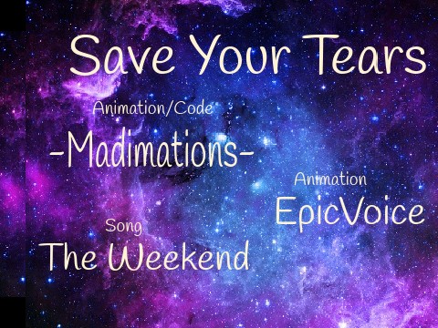 - Save Your Tears | Meme ft.-Madimations-