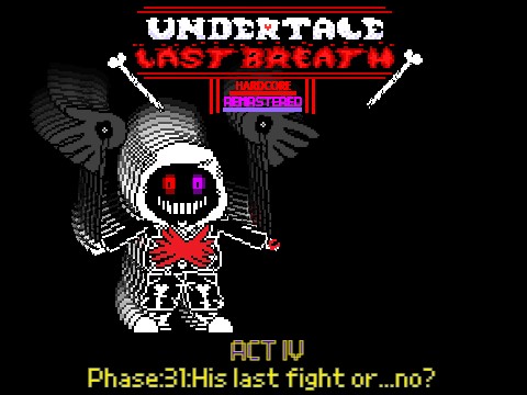 [ Undertale : Hard Mode ] Endless Breath RESANSTERED (Sansational Finale)