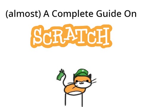 Almost a Complete Guide On Scratch