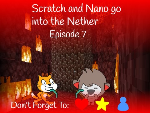 Scratch and Nano go into the Nether episode 7: Ancient Debris