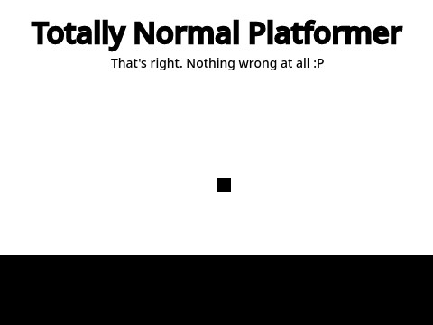 Totally Normal Platformer