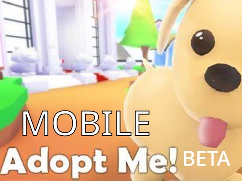 Adopt Me MOBLIE (Beta)