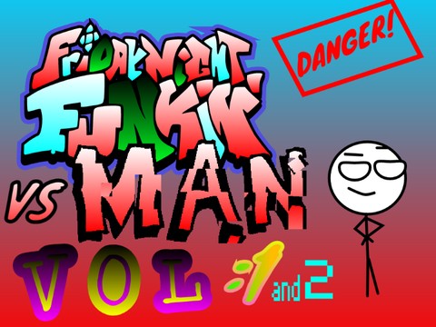 FNF vs. Man! VOL:1 and 2
