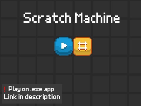 Scratch Machine
