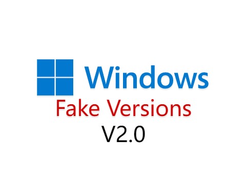 Windows Fake Versions (V2.0)