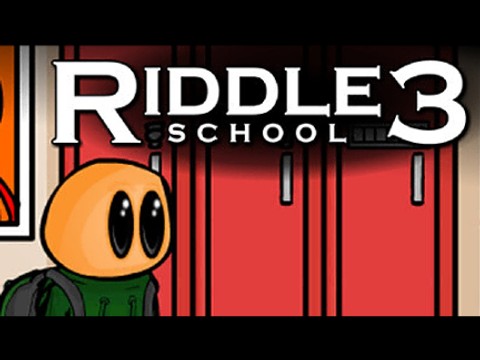 Riddle school 3 (UNFINISHED)