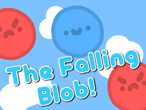 The Falling Blob! (MOBILE FRIENDLY!)
