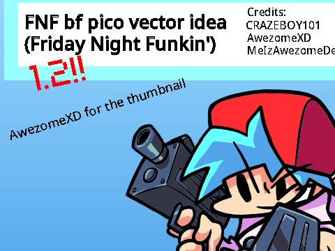 FNF BF PICO VECTOR 1.2 WIP DISCONTINUED