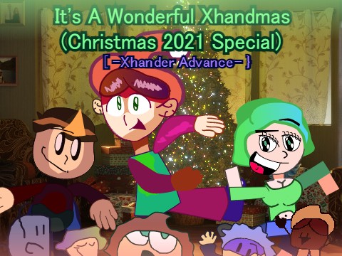 It's a Wonderful Xhandmas (Christmas 2021 Special)