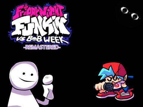 Fnf Bob Mod Remastered I guess.
