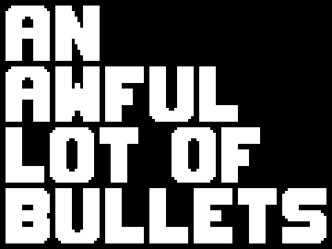 An Awful Lot of Bullets