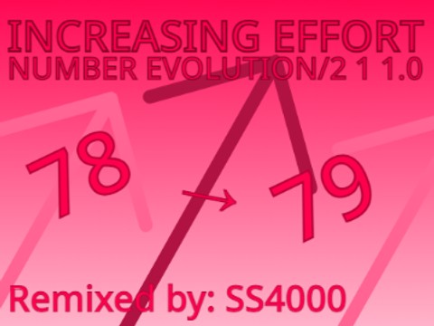 Increasing Effort Number Evolution/2 1 1.0 [ 78 → 79 | 4000 Effort Level ]