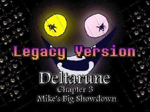 Deltarune Chapter 3 Mike's Big Showdown (Legacy)