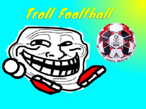 ⚽️Troll Football⚽️