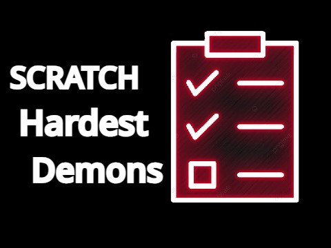 Scratch Hardest Demon List (GD)