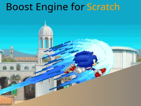 Sonic Boost Engine for Scratch