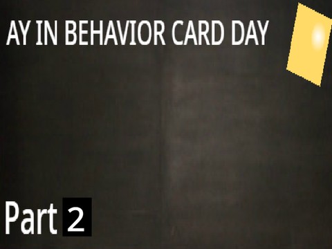 AY In Behavior Card Day! | Part 2