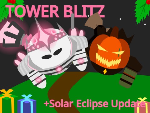 (Solar Eclipse Update + Scout Revamp) Tower Blitz (A TDS Sequel) v.5.7