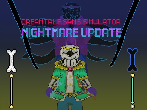 [NIGHTMARE UPDATE] Dream!Sans Simulator