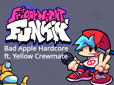 FNF Bad Apple Hardcore (ft. Yellow Crewmate)