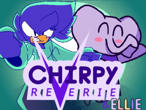 Chirpy & Ellie Reverie