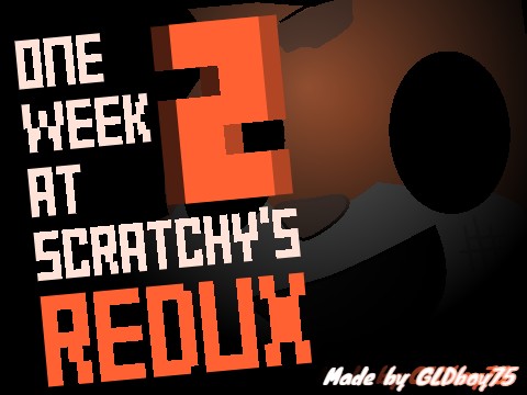 One Week at Scratchy's 2: REDUX v1.1.3