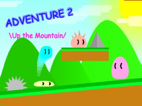 ADVENTURE 2 \Up the Mountain/