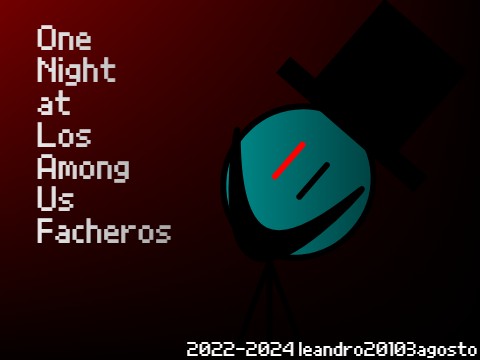 One Night at Los Among Us Facheros