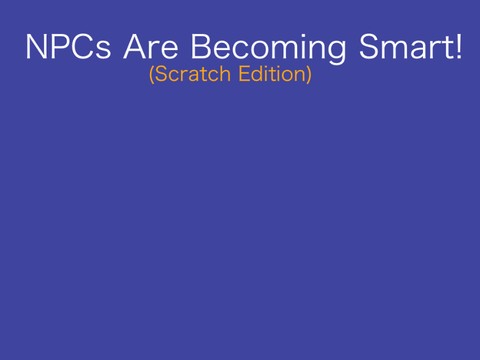 NPCs Are Becoming Smart!